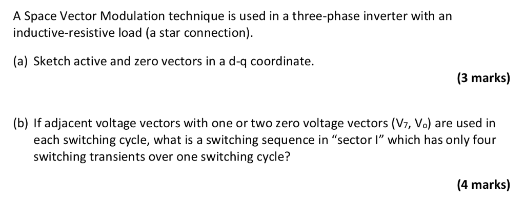 Solved A Space Vector Modulation technique is used in a | Chegg.com
