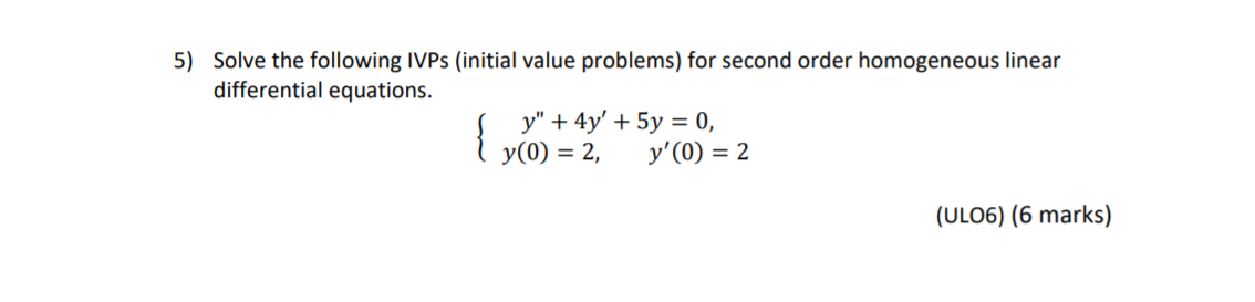 Solved 5 Solve The Following Ivps Initial Value Problems 0505