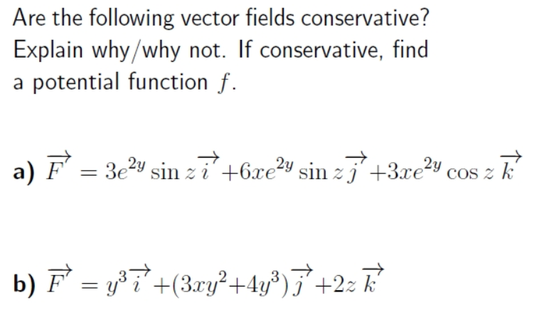 Solved Are the following vector fields conservative? Explain | Chegg.com