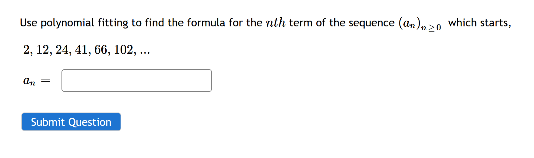 Solved Use polynomial fitting to find the formula for the | Chegg.com