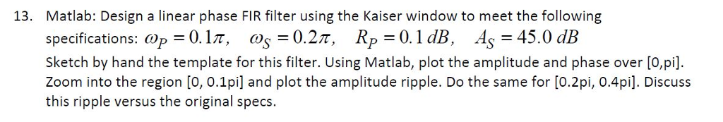 13. Matlab: Design a linear phase FIR filter using | Chegg.com