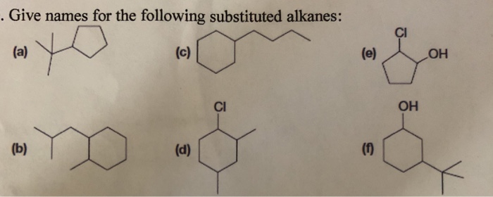 Solved . Give names for the following substituted alkanes: | Chegg.com