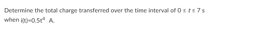 Solved Determine the total charge transferred over the time | Chegg.com