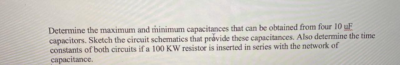 Solved Determine the maximum and minimum capacitances that | Chegg.com Solved Determine the maximum and minimum capacitances that | Chegg.com