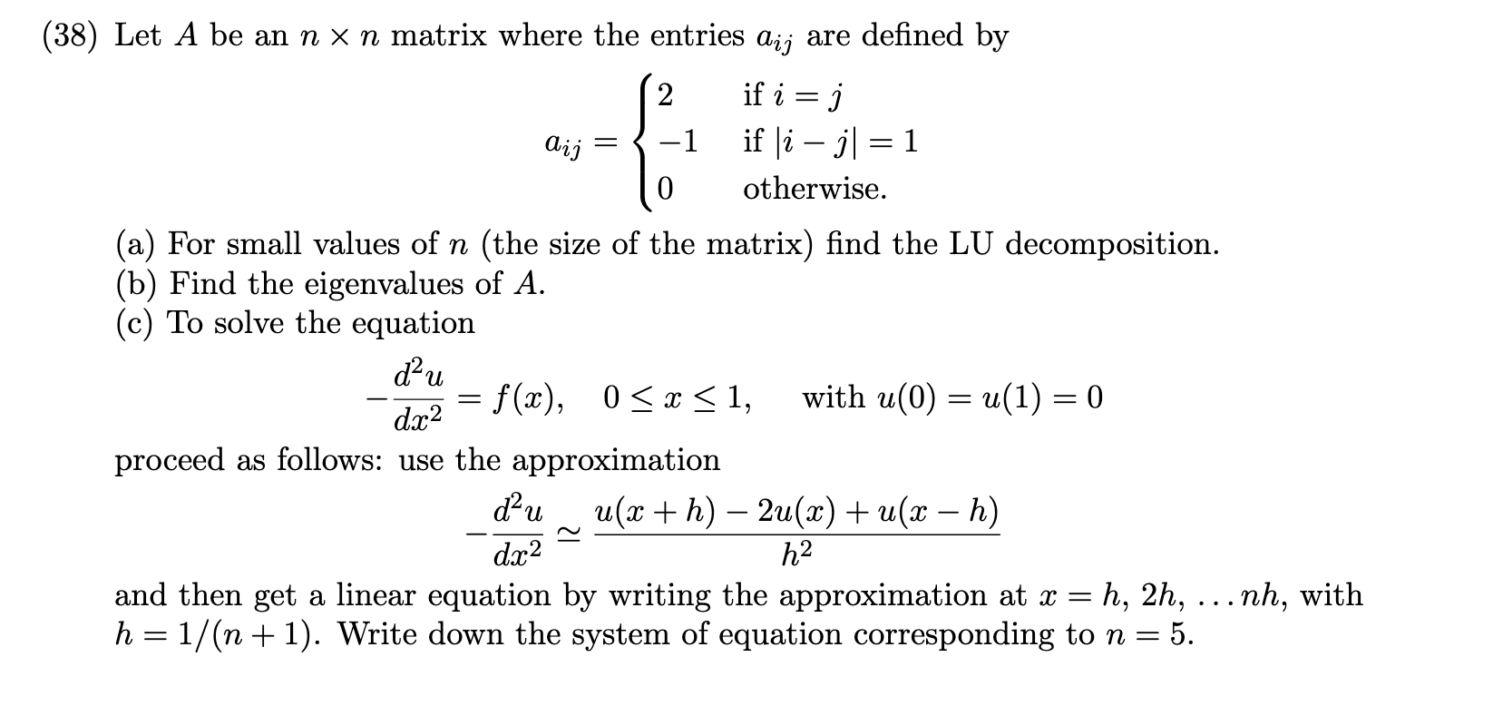 Solved (38) Let A be an n×n matrix where the entries aij are | Chegg.com