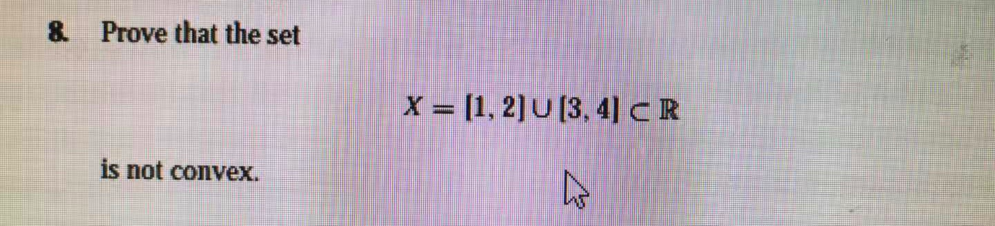 Solved & Prove that the set X = [1, 2]U[3, 4] CR is not | Chegg.com