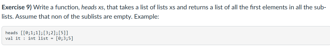 Exercise 9) Write a function, heads xs, that takes a | Chegg.com
