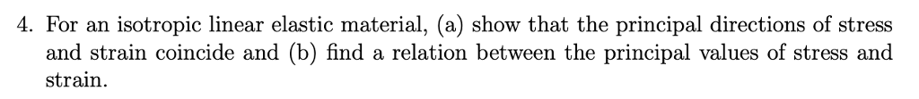 Solved 4. For an isotropic linear elastic material, (a) show | Chegg.com
