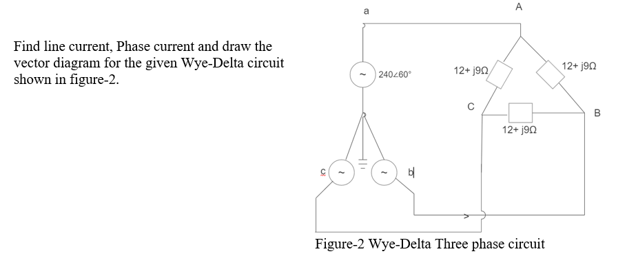 Solved A Find line current, Phase current and draw the | Chegg.com