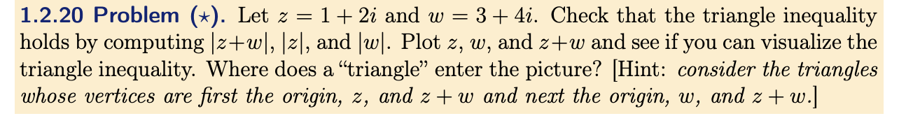 Solved 1.2.20 Problem (⋆). Let z=1+2i and w=3+4i. Check that | Chegg.com
