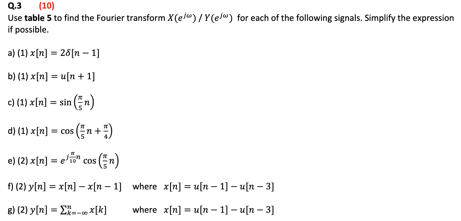 Solved Use table 5 to find the Fourier transform | Chegg.com