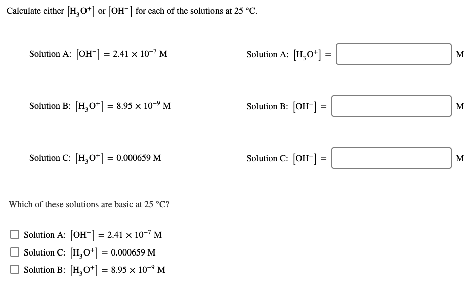 Solved Calculate either [H,O+] or [OH-] for each of the | Chegg.com
