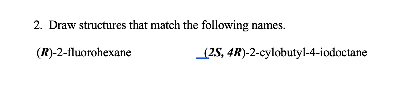 Solved 2. Draw structures that match the following names. | Chegg.com