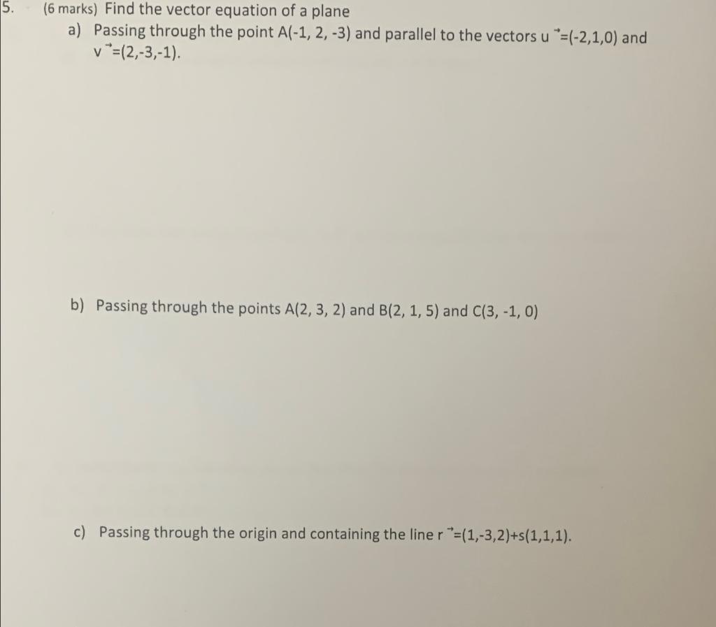 Solved 5. (6 marks) Find the vector equation of a plane a) | Chegg.com