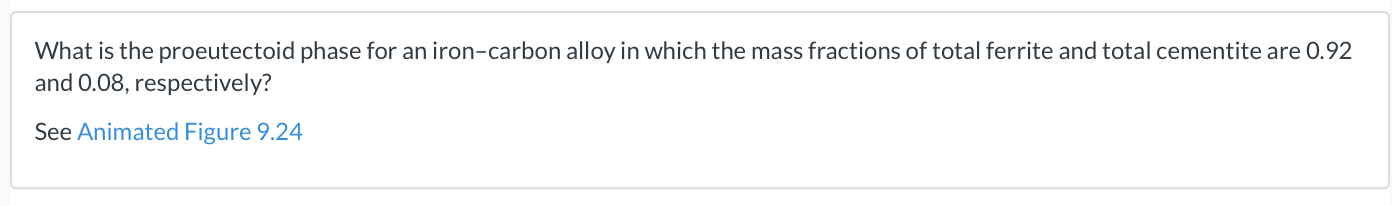 Solved What is the proeutectoid phase for an iron-carbon | Chegg.com