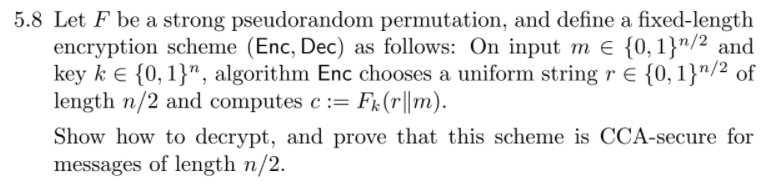 Solved 5.8 Let F be a strong pseudorandom permutation, and | Chegg.com