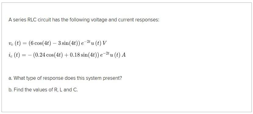 Solved A series RLC circuit has the following voltage and | Chegg.com