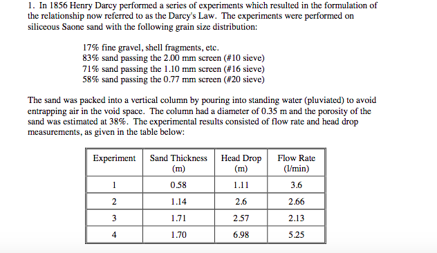 Solved 1. In 1856 Henry Darcy performed a series of | Chegg.com