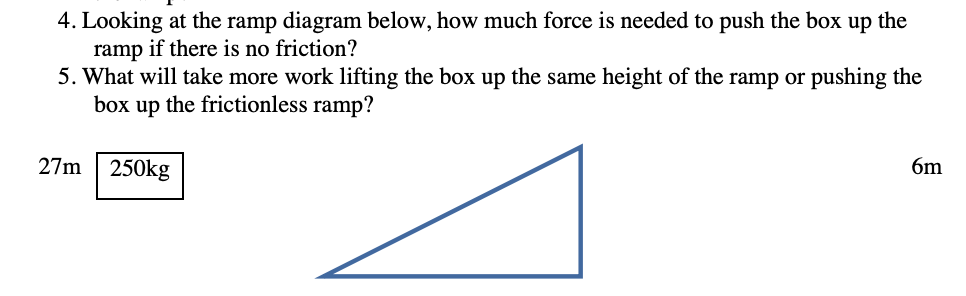 Solved 4. Looking at the ramp diagram below, how much force | Chegg.com