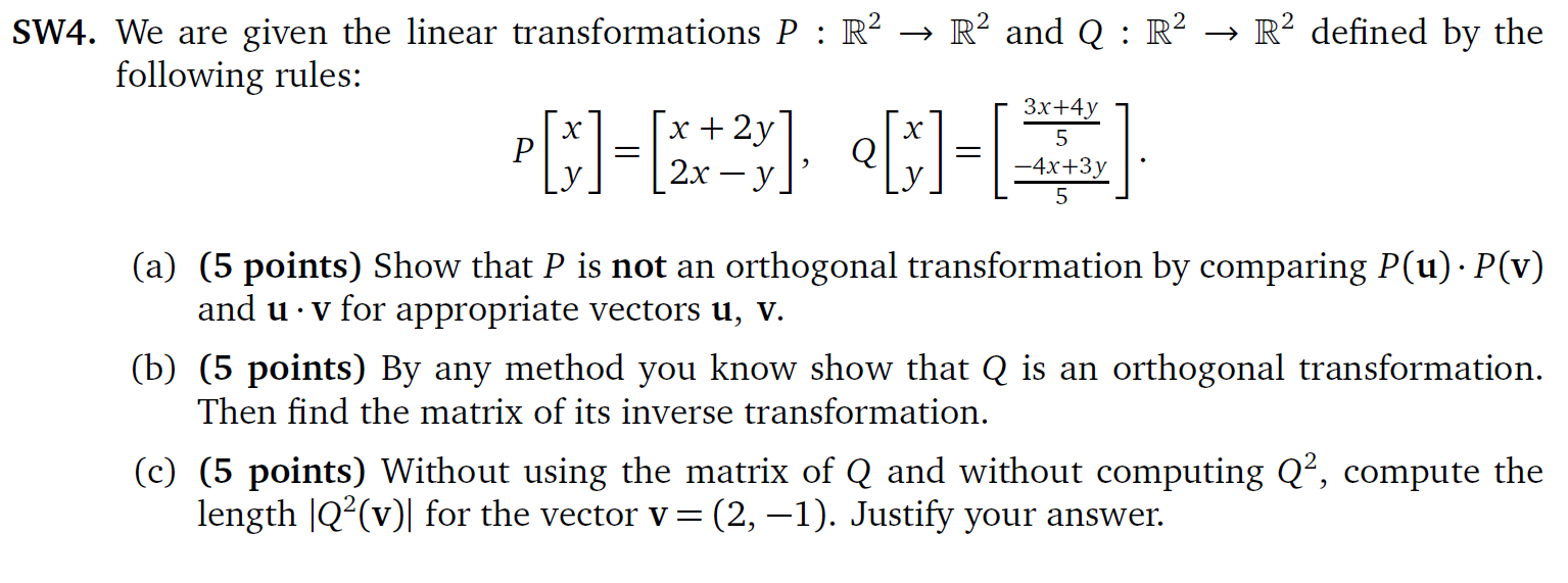 Solved SW4. ﻿We are given the linear transformations P:R2→R2 | Chegg.com