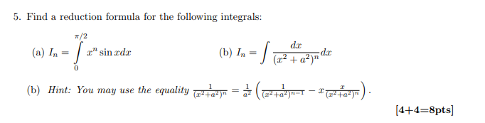Solved 5. Find a reduction formula for the following | Chegg.com