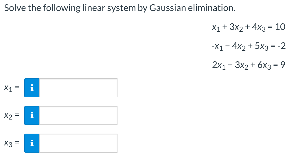 Solved Solve the following linear system by Gaussian | Chegg.com
