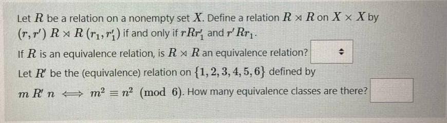 Solved Let R be a relation on nonempty set X. Define a | Chegg.com
