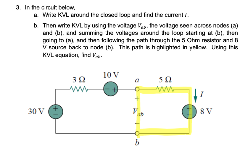 Solved 3. ﻿In the circuit below,a. ﻿Write KVL around the | Chegg.com