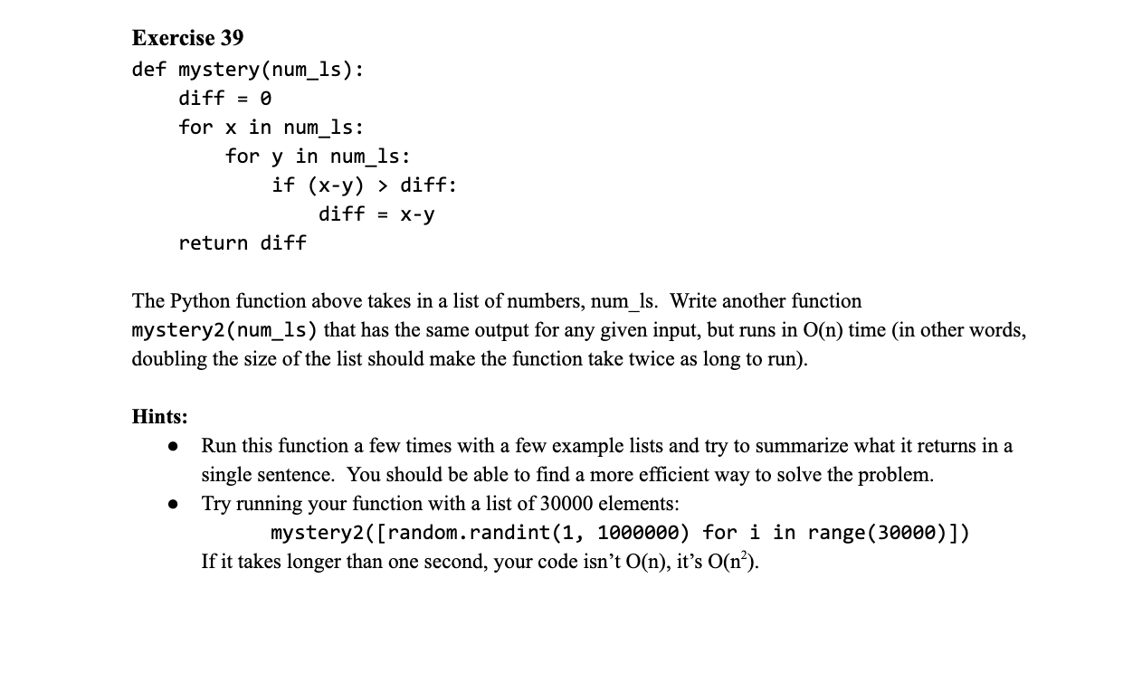 Solved Exercise 39 def mystery (num_1s): diff = 0 for x in | Chegg.com