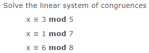 Solved Solve the linear system of congruences x= 3 mod 5 X = | Chegg.com