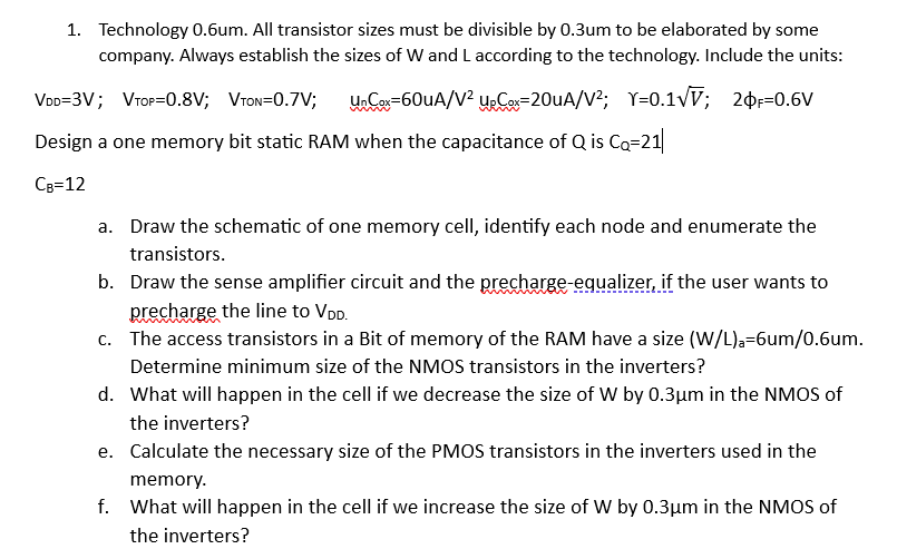 1. Technology 0.6 um. All transistor sizes must be | Chegg.com