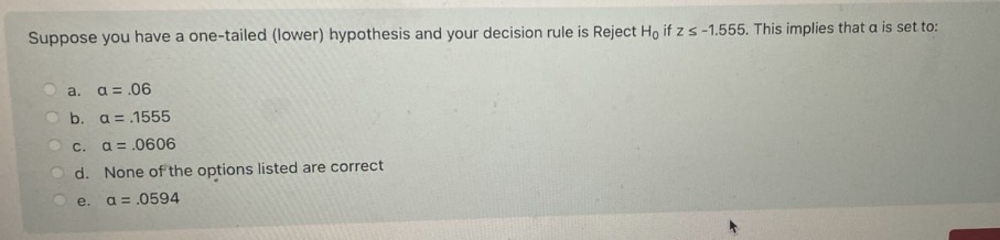 Solved Suppose you have a one-tailed (lower) hypothesis and | Chegg.com