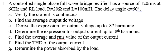 Solved 1. A controlled single phase full wave bridge | Chegg.com