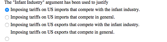 Solved The "Infant Industry" argument has been used to | Chegg.com