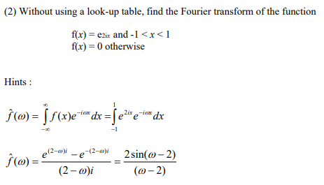 Solved (2) Without using a look-up table, find the Fourier | Chegg.com