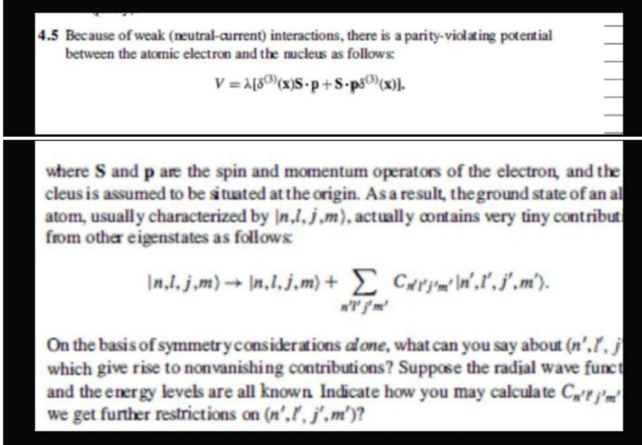 Solved 4.5 Because of weak (neutral-current) interactions, | Chegg.com