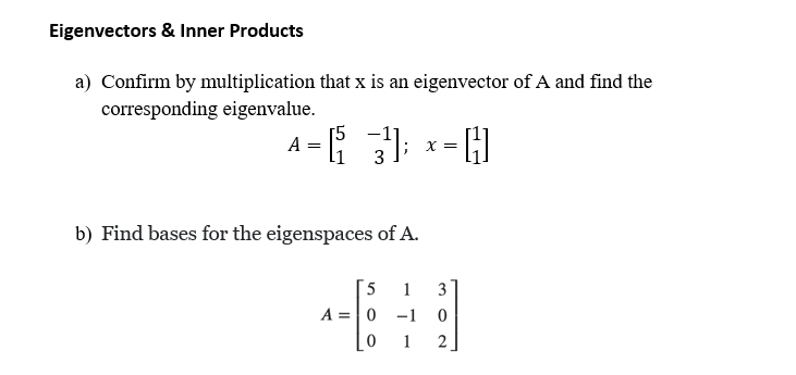 Solved a) Confirm by multiplication that x is an eigenvector | Chegg.com