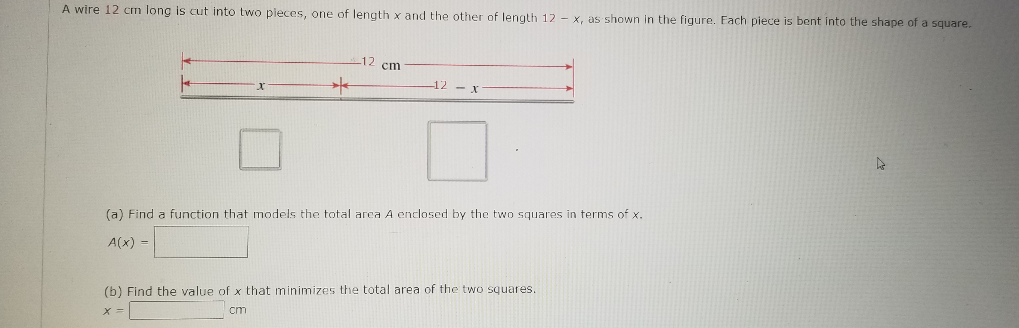 Solved A wire is 12 cm long is cut into two pieces, one of | Chegg.com