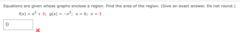 Solved Equations are given whose graphs enclose a region. | Chegg.com