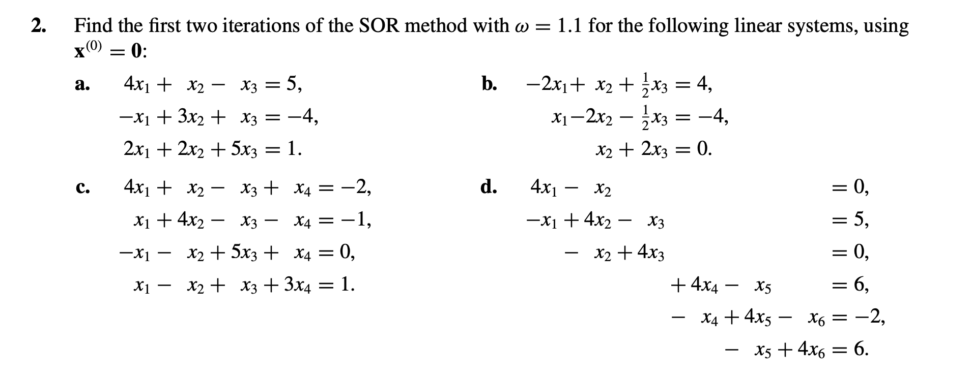 Solved 2. Find the first two iterations of the SOR method | Chegg.com