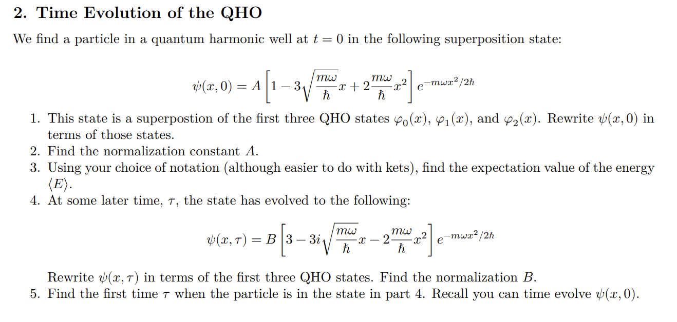 Solved 2. Time Evolution of the QHO We find a particle in a | Chegg.com