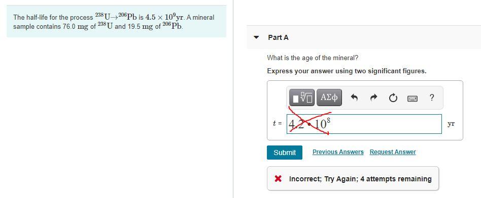 Solved The half-life for the process 238U → 206Pb 238U → | Chegg.com