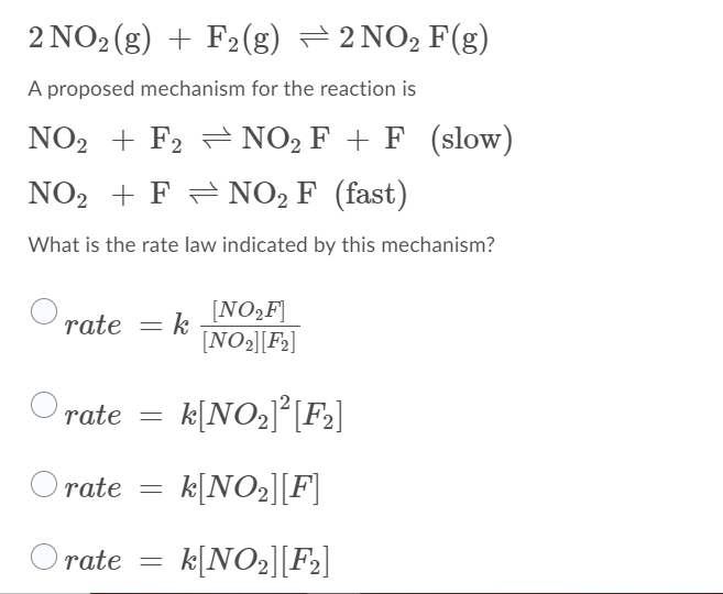 Solved 2 NO2(g) + F2(g) = 2 NO2 F(g) A proposed mechanism | Chegg.com