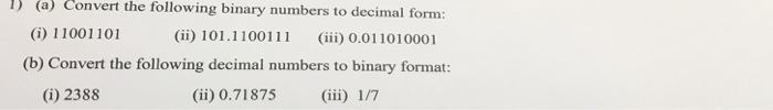 Solved )Convert the following binary numbers to (i) 11001101 | Chegg.com