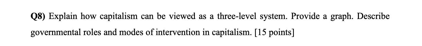 Solved (8) Explain how capitalism can be viewed as a | Chegg.com