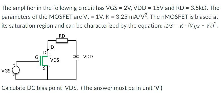 Solved The amplifier in the following circuit has VGS =2 | Chegg.com