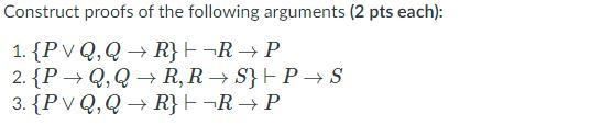 Solved Construct proofs of the following arguments (2 pts | Chegg.com