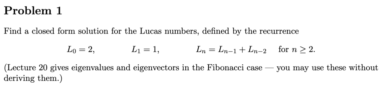 Solved Find a closed form solution for the Lucas numbers, | Chegg.com