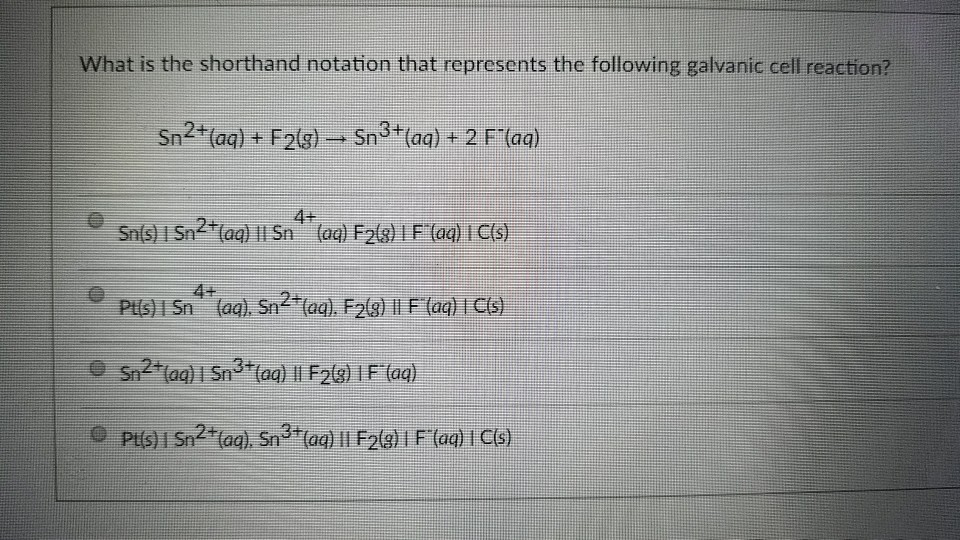 Solved What is the shorthand notation that represents the | Chegg.com