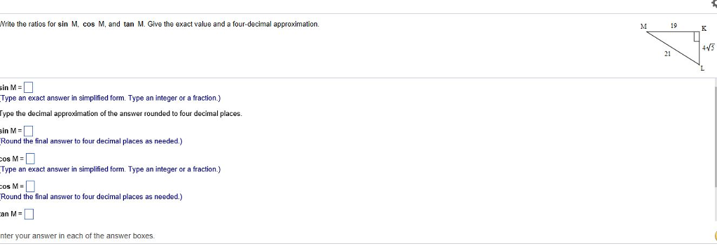 Solved Vrite the ratios for sin M, cos M, and tan M. Give | Chegg.com